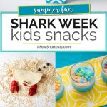 Shark Week Kids Snacks Roundup - A Few Shortcuts