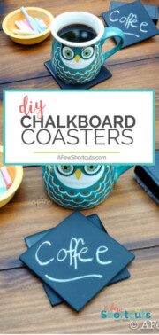DIY Chalkboard Coasters - Easy DIY Gift - A Few Shortcuts