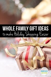 Whole Family Gift Ideas to Make Holiday Shopping Easier - A Few Shortcuts