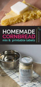 Homemade Cornbread Mix - With Printable Labels - A Few Shortcuts