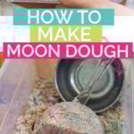How to Make Moon Dough For Kids - A Few Shortcuts